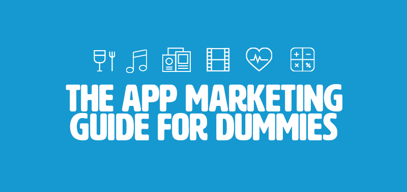 The App Marketing Guide for Dummies